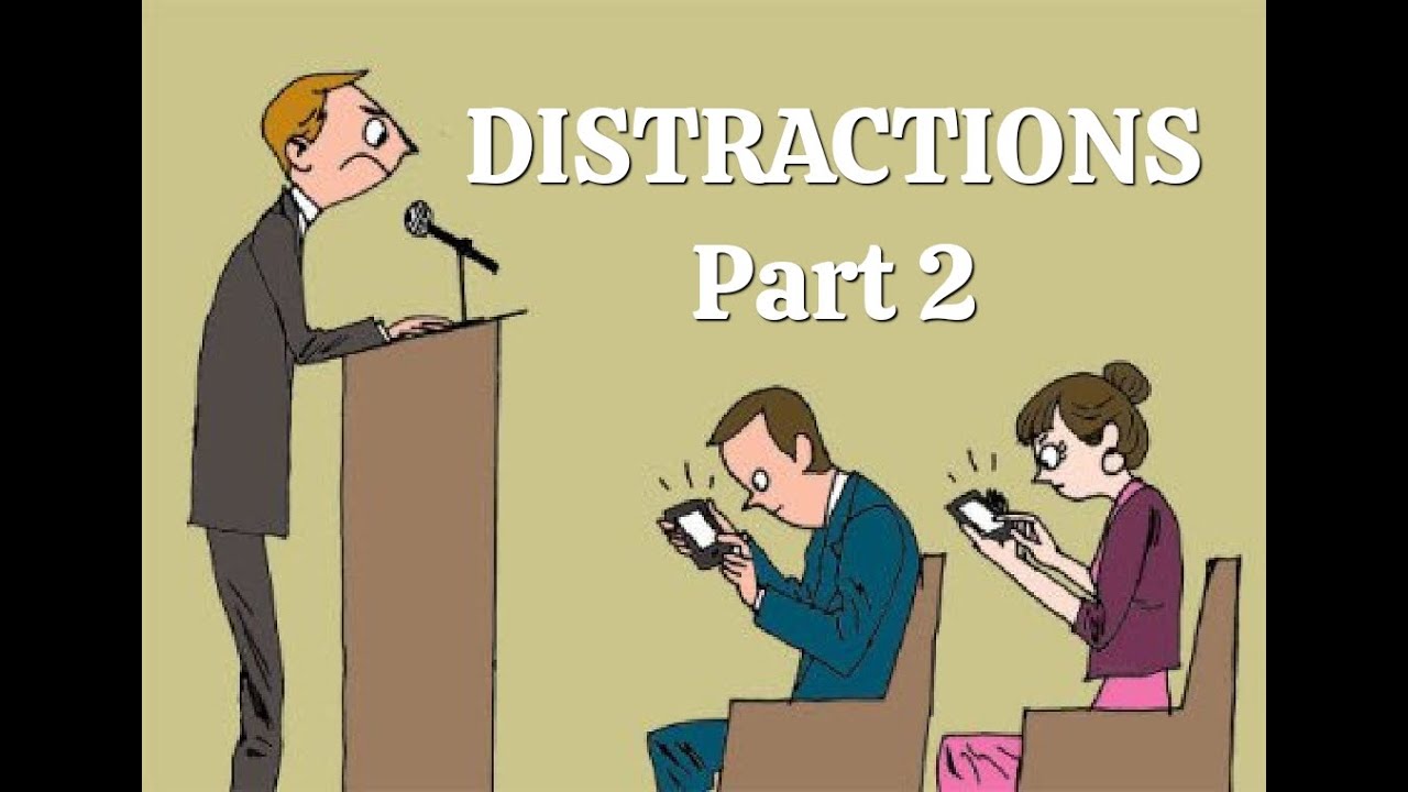 Distractions Part 2 - YouTube