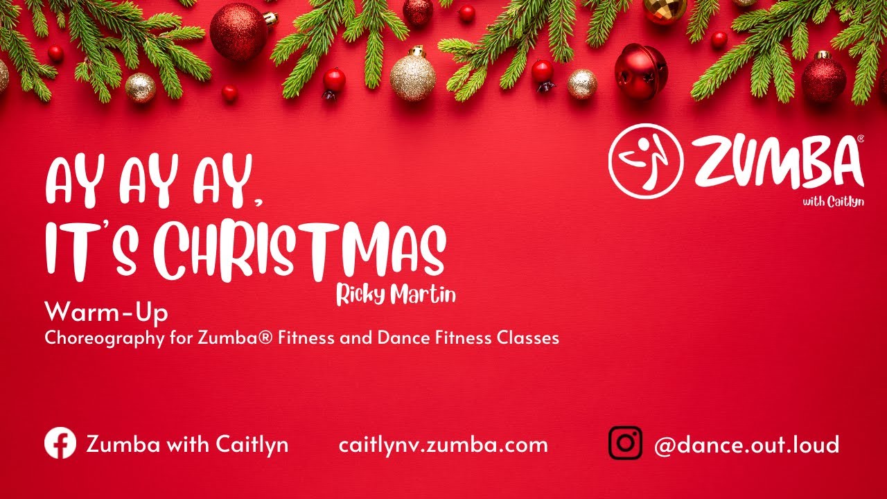 "Ay Ay Ay It's Christmas" by Ricky Martin - Zumba® Choreography - Zumba ...