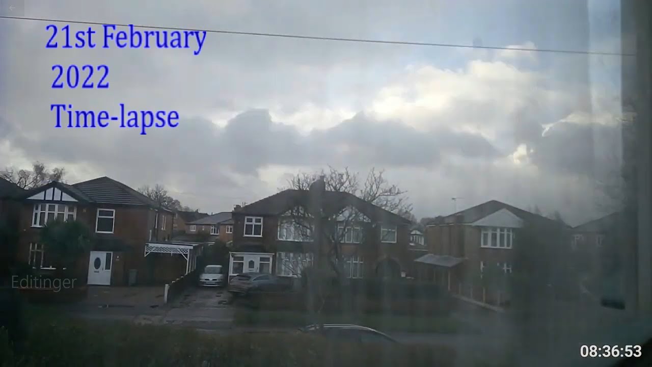 21st February 2022 Time-lapse - YouTube