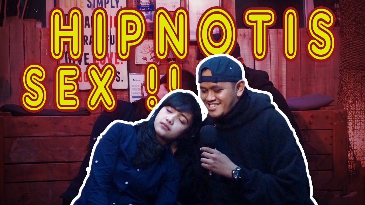 PRANK SEX HIPNOTIS CEWEK KALEM & MANIS BIKIN GEMES !!! - YouTube