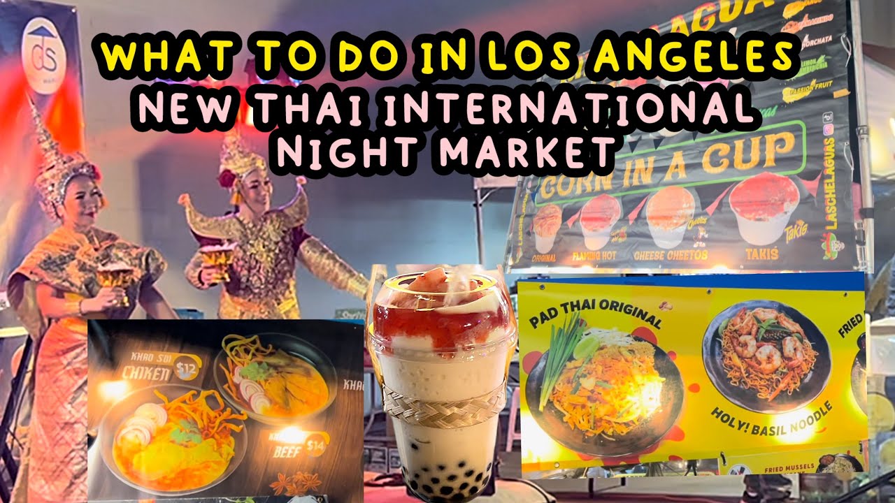 What to do in LA: Thai International DS Night Market Grand Opening in ...