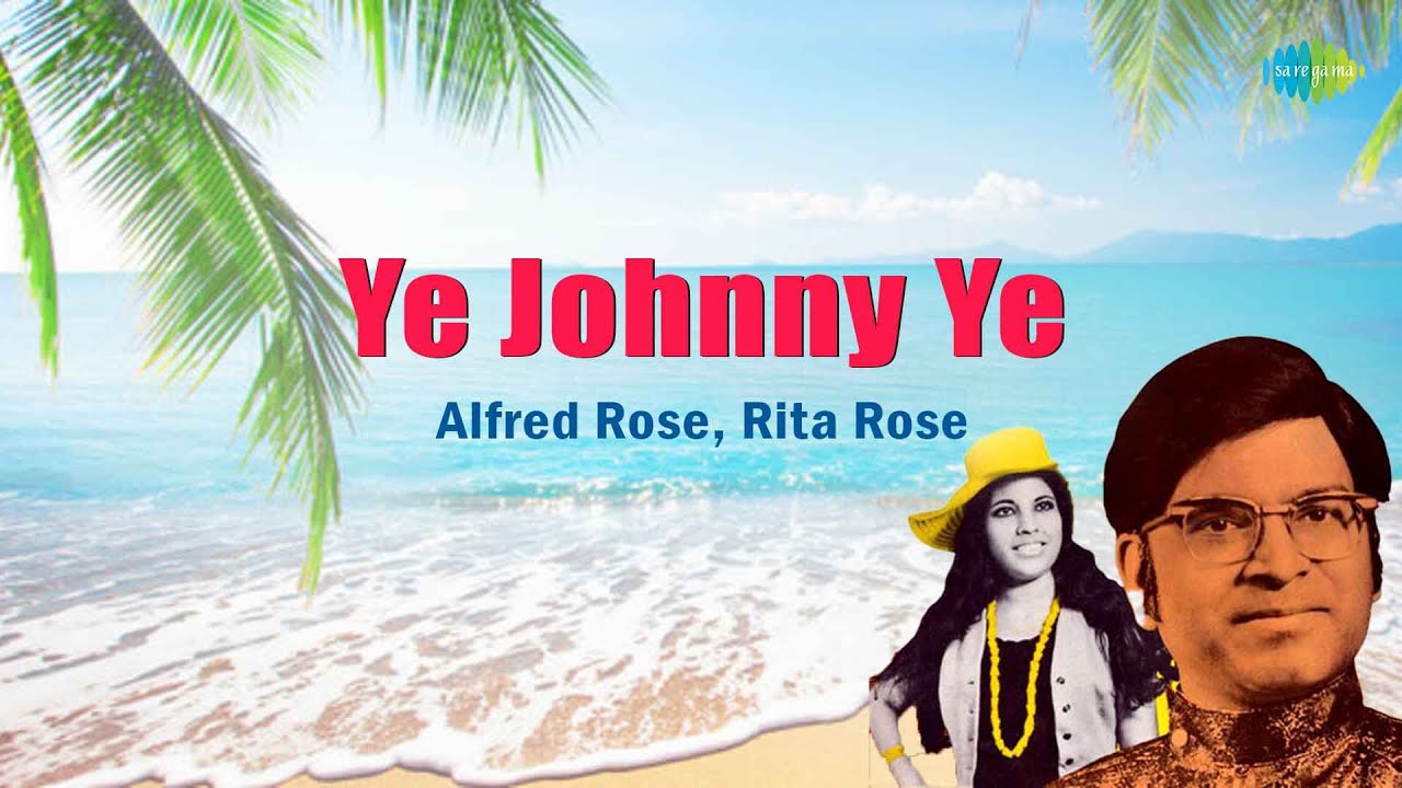 Ye Johnny Ye | Alfred Rose | Rita Rose | Konkani Hit Song - YouTube