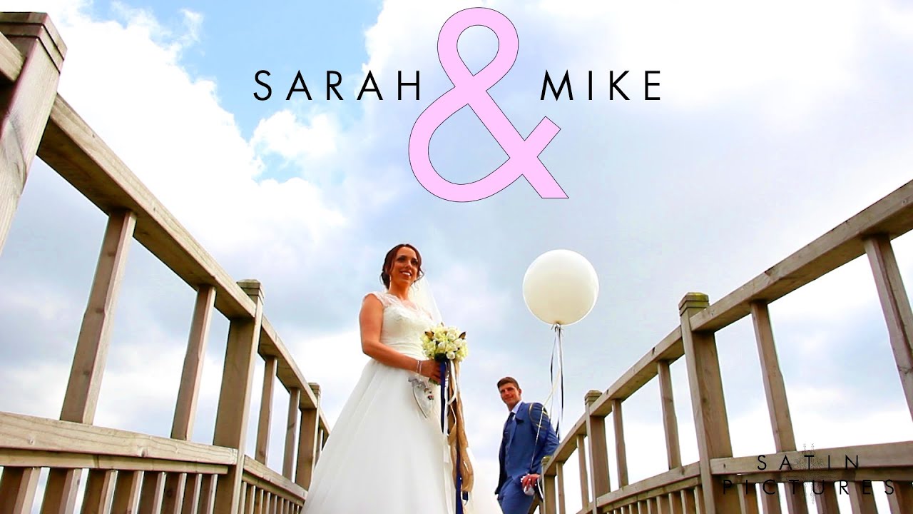 The Wedding Highlights - Sarah & Mike - YouTube