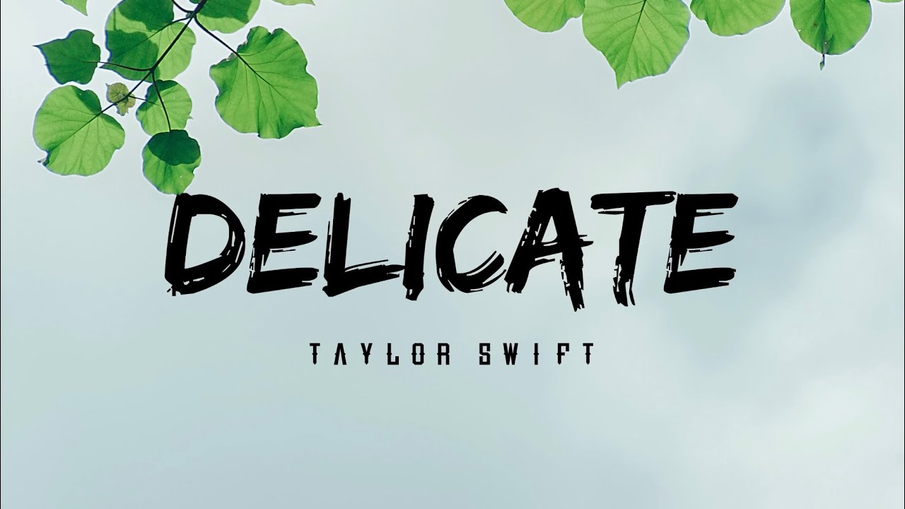 Taylor Swift - Delicate || Lyrics || - YouTube