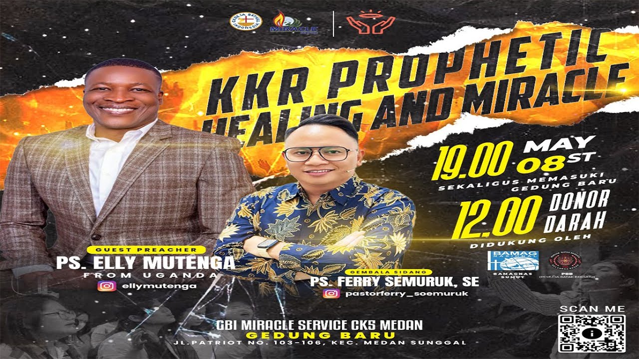 Ibadah KKR (Prophetic, Healing And Miracle) GBI MS CK5 Medan - 8 Mei ...