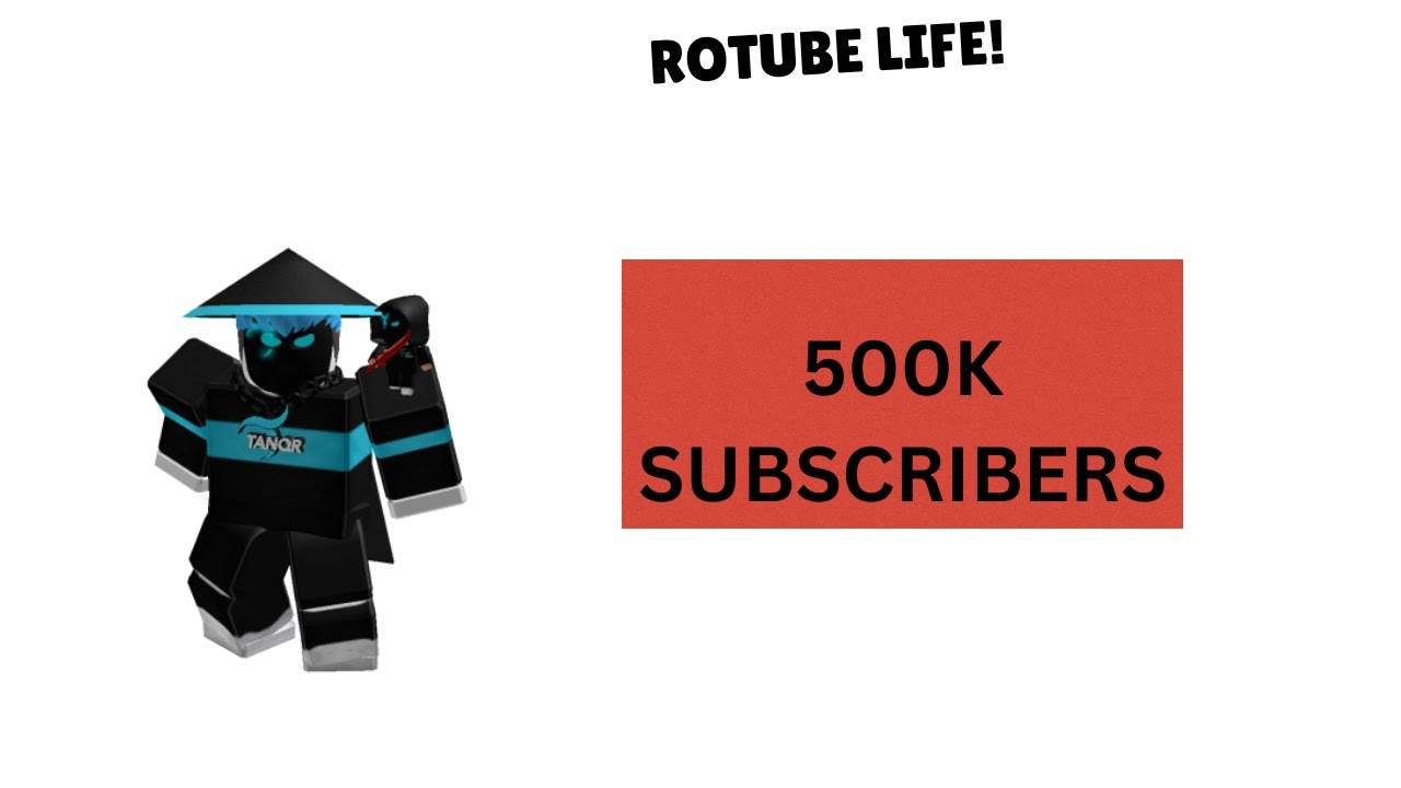 ROTUBE LIFE HITTING 500K SUBSCRIBERS (ROBLOX) - YouTube