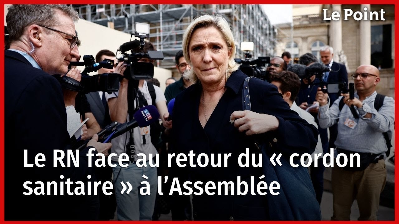 Le RN face au retour du « cordon sanitaire » à l’Assemblée - YouTube