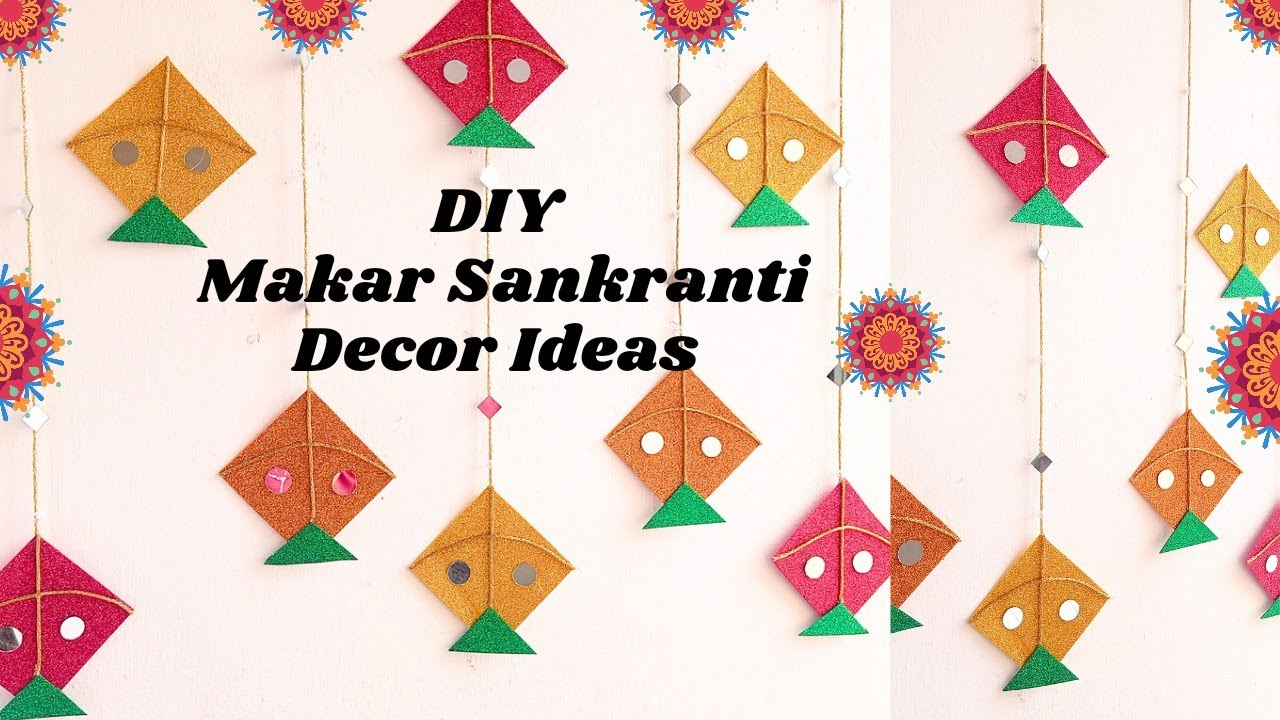 DIY Makar Sankranti Decor Idea | Makar Sankranti Decoration ...