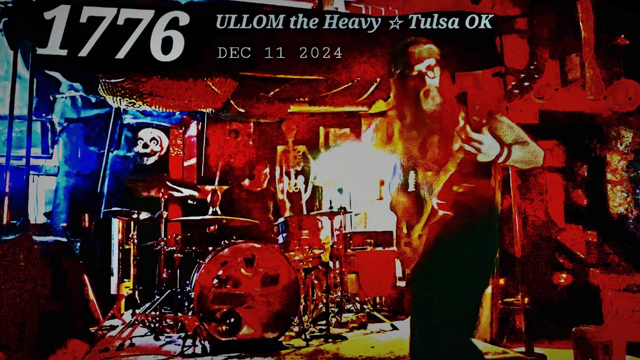 2.) 1776 - ULLOM the Heavy - 12.11.2024 - Dec. Deux Wop'a'Doo Single's ...