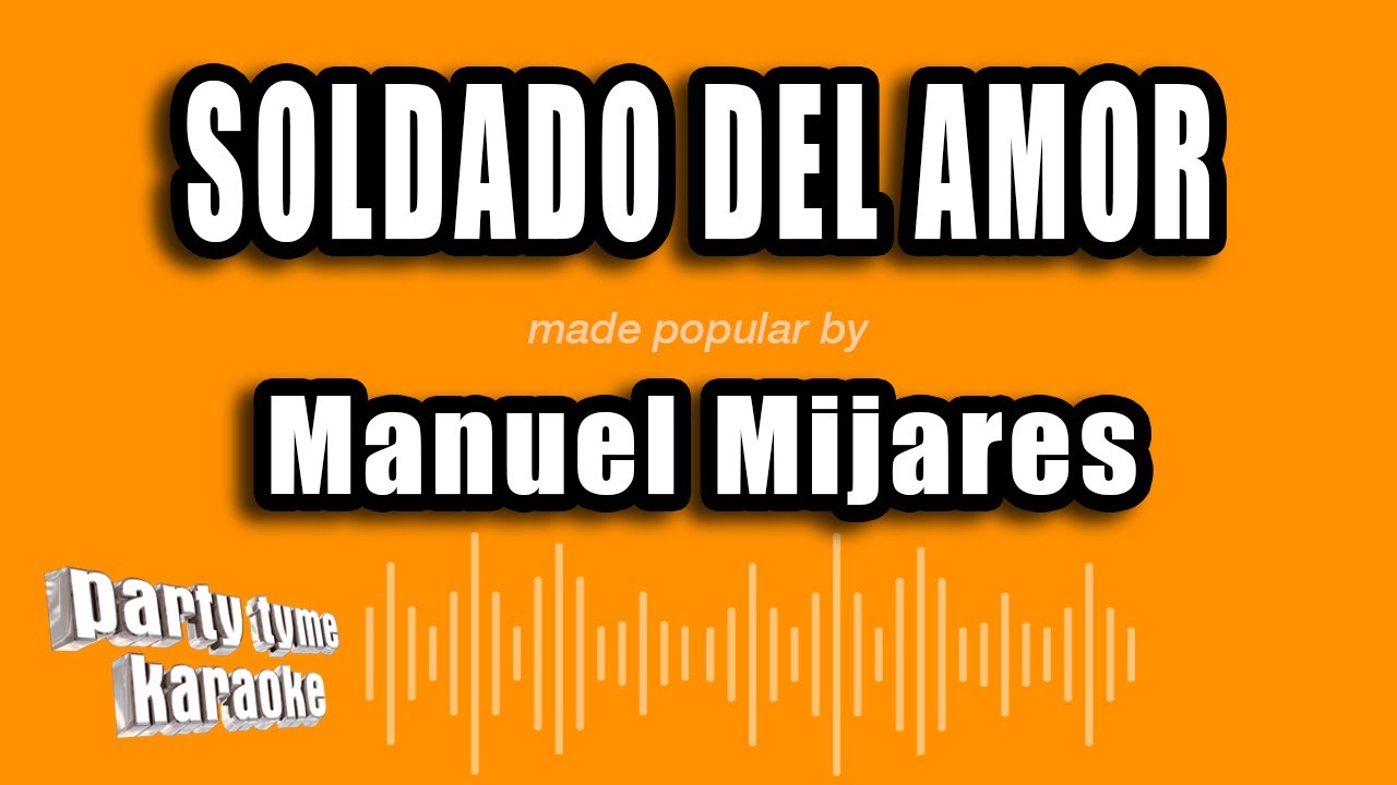 Manuel Mijares - Soldado Del Amor (Versión Karaoke) - YouTube