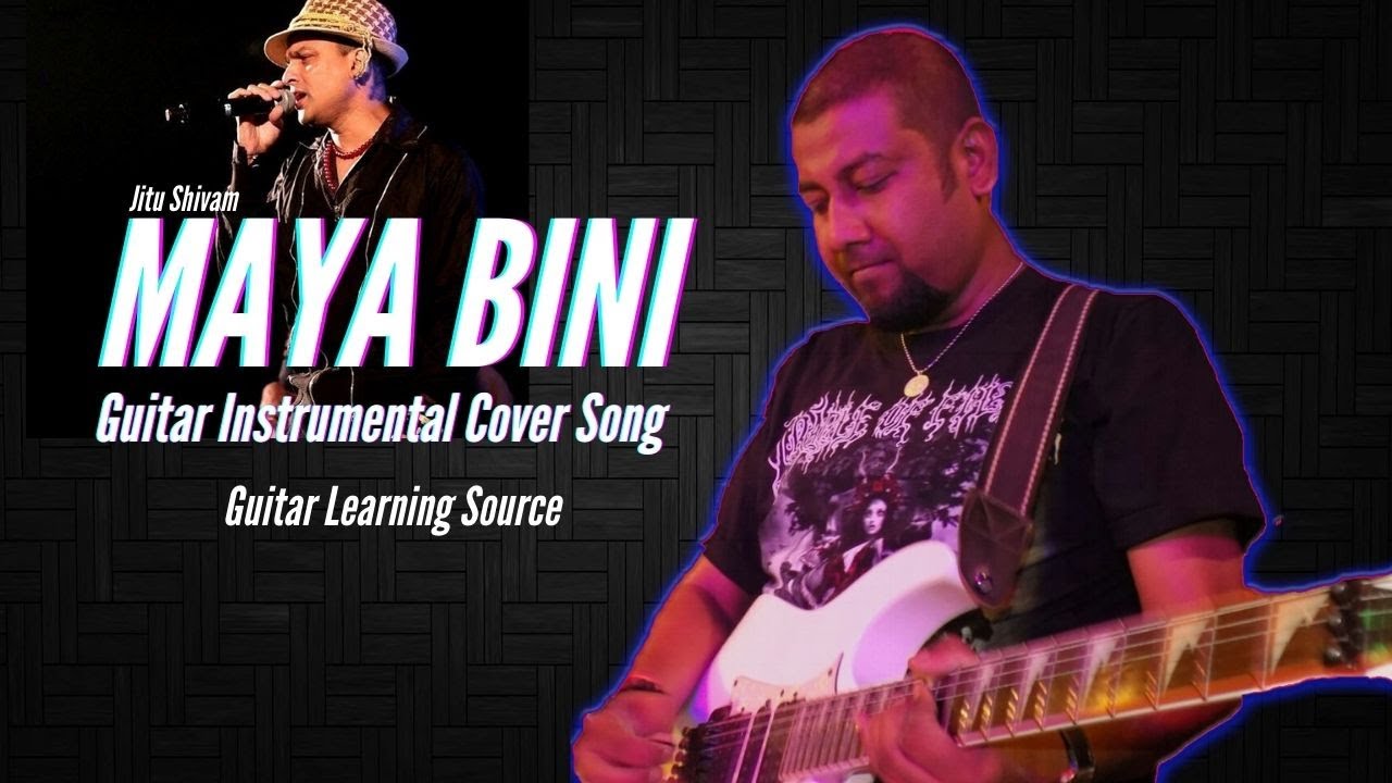 Maya Bini Guitar Instrumental Cover By Jitu Shivam - YouTube