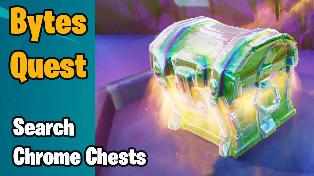Bytes Quests - Search Chrome chests - Fortnite - YouTube