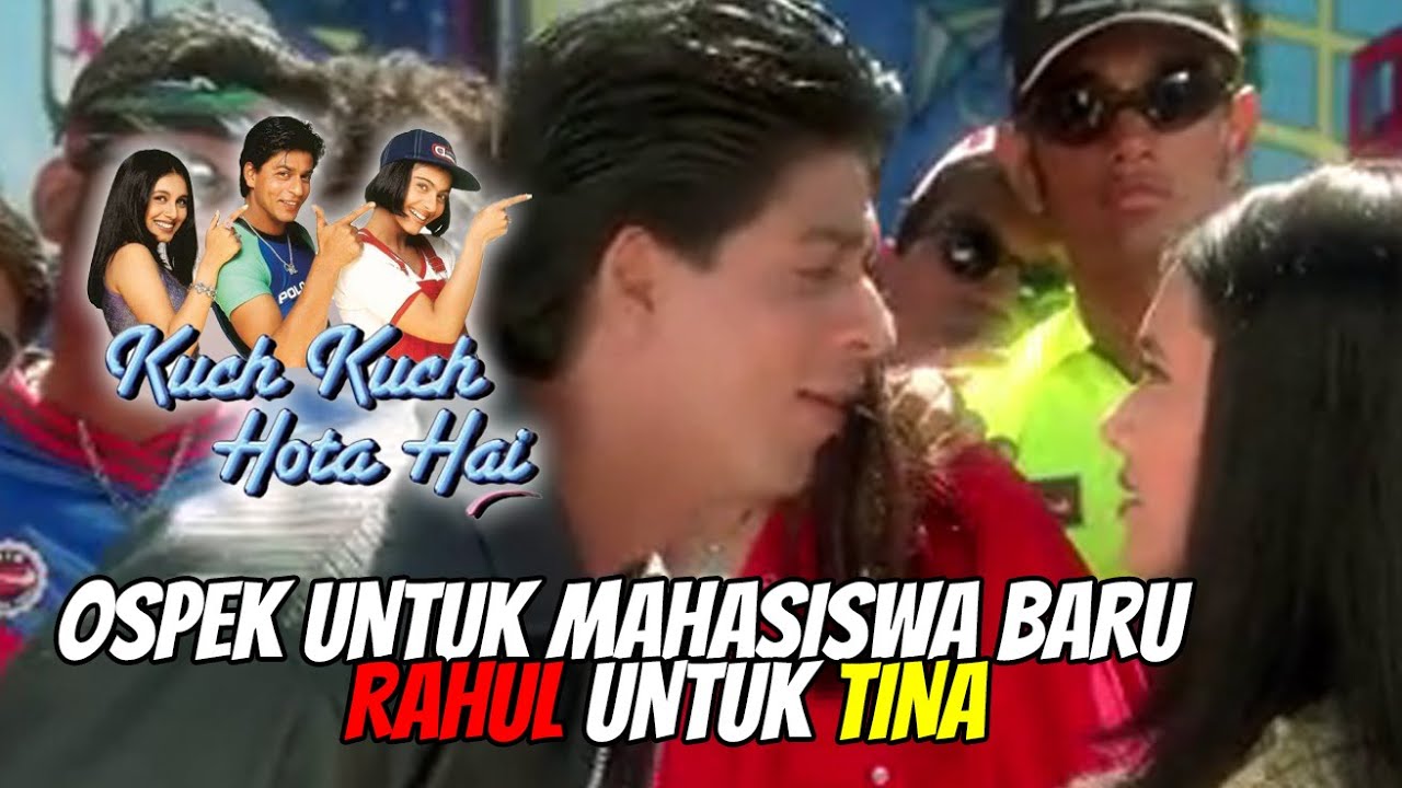 RAHUL BIKIN OSPEK UNTUK TINA - MOVIE SCENE - KUCH KUCH HOTA HAI ...