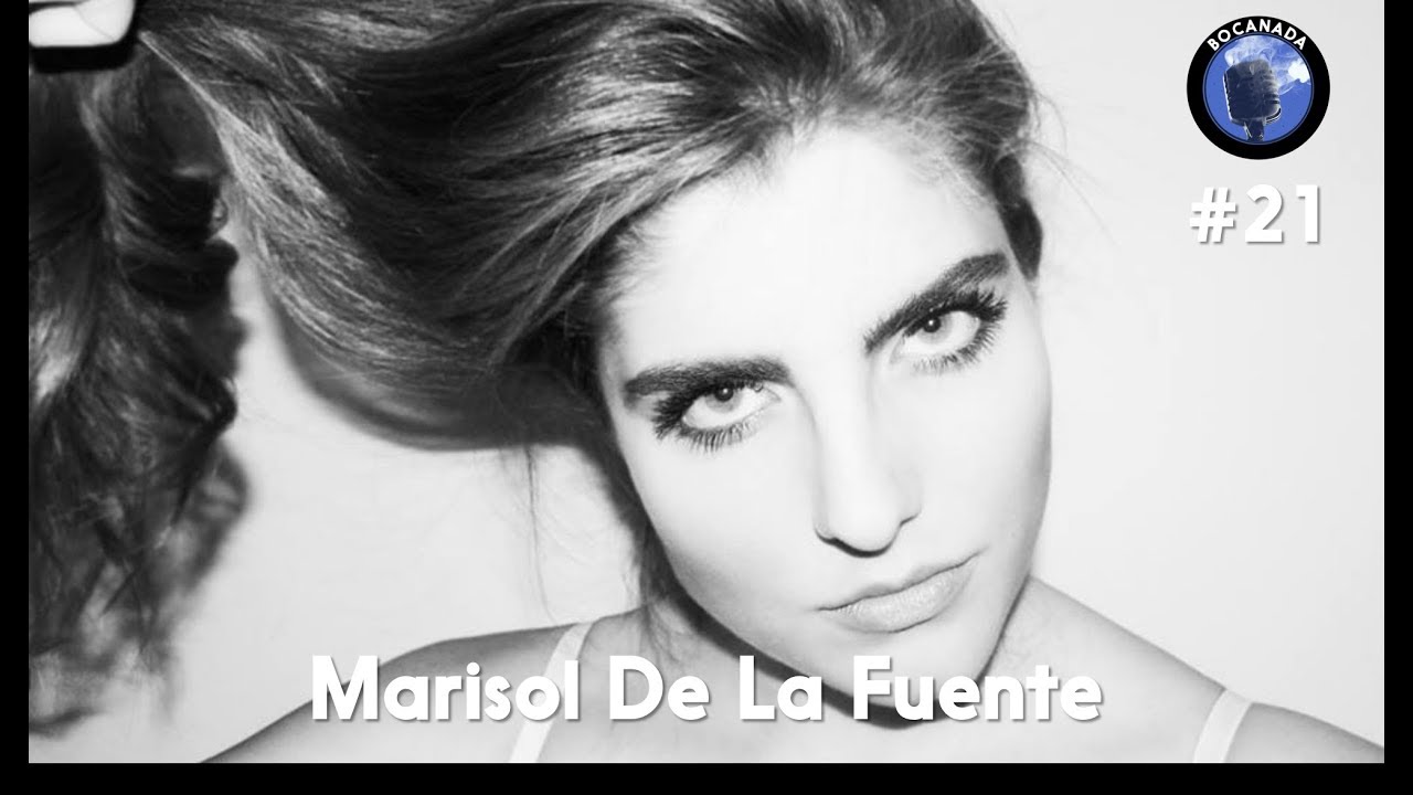 Bocanada #21 Marisol De La Fuente A.K.A. Hola Sunshine - YouTube