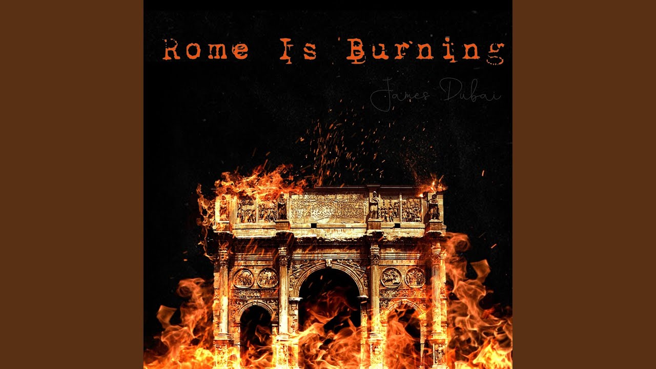 Rome Is Burning - YouTube