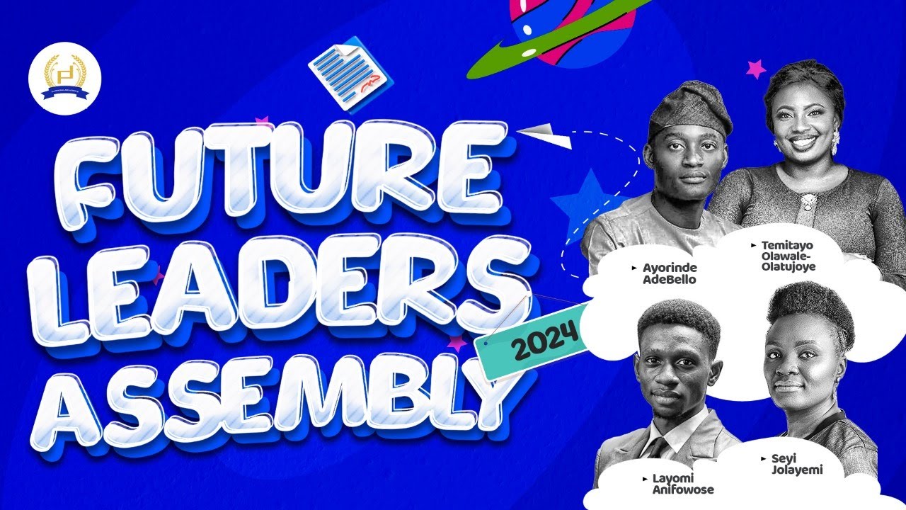 DARE ADEBOYE FOUNDATION || FUTURE LEADERS ASSEMBLY 2024 || GATHERING OF ...