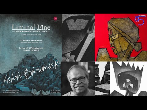 Liminal Line-Ashok Bhowmick's Artistic Legacy-05th-15thOct., 2025-CCA Gallery, Bikaner House