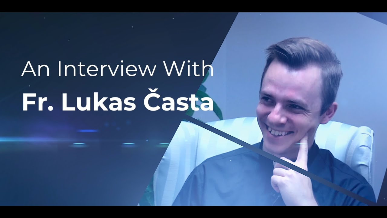 Interview with Fr. Lukas Časta - YouTube