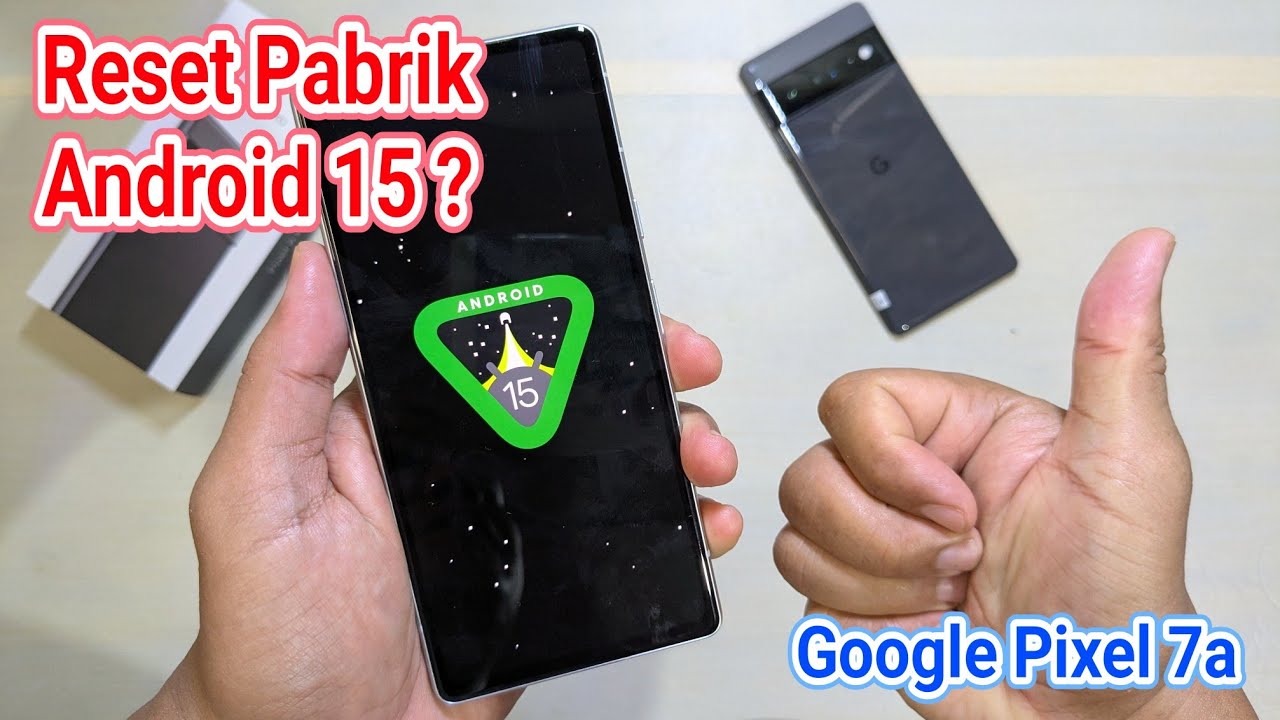Reset Pabrik Android 15 di Google Pixel Rewrite ? Siapa takut 😜 || PART 2 - YouTube