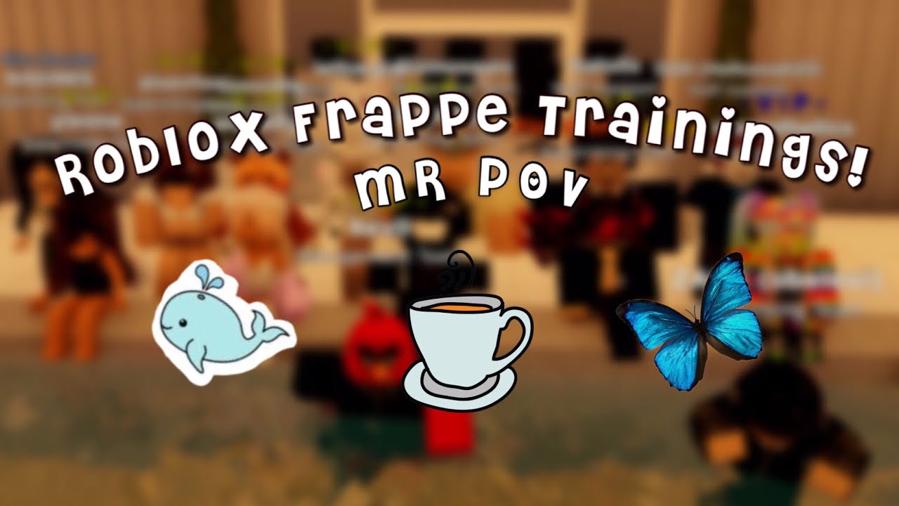 Roblox Frappe Trainings! MR POV #3 - YouTube