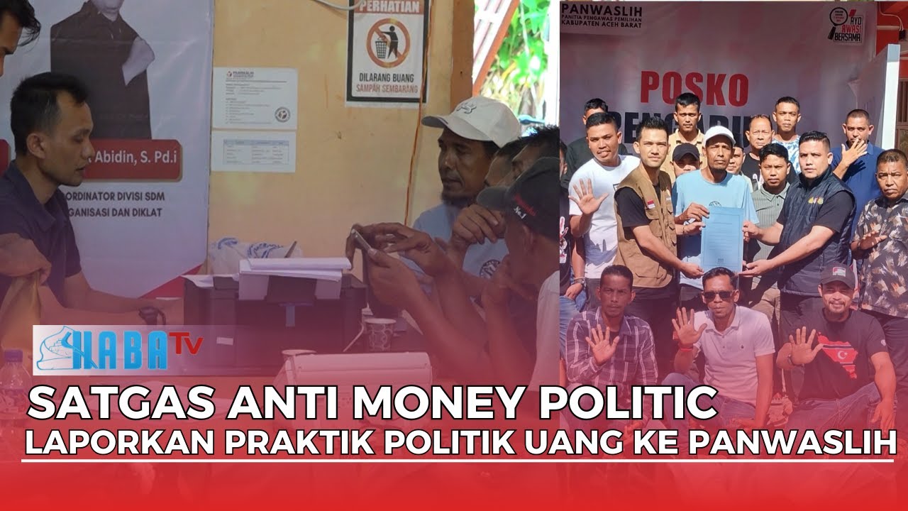 Satgas Anti Money Politik Aceh Barat Laporkan Praktek Politik Uang Ke ...