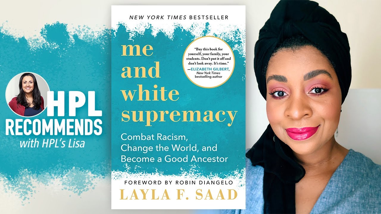 Me and White Supremacy by Layla F. Saad - HPL Recommends - YouTube