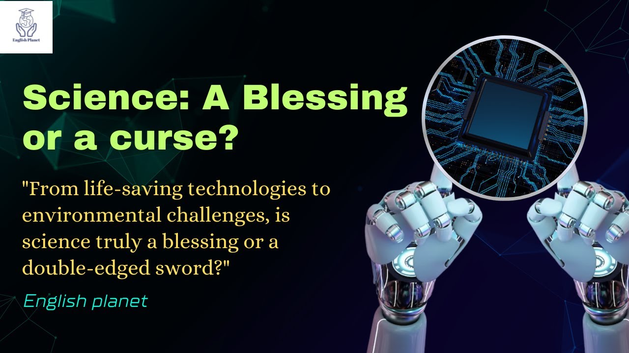 Science a blessing or a curse essay| science and technology blessing or ...