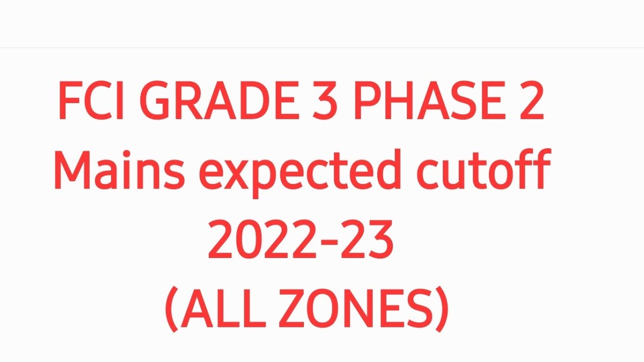 FCI Grade 3 Phase 2 Mains Expected Cutoff 2023 previous Year fci-grade-3-phase-2-mains-expected-cutoff-2023-previous-year