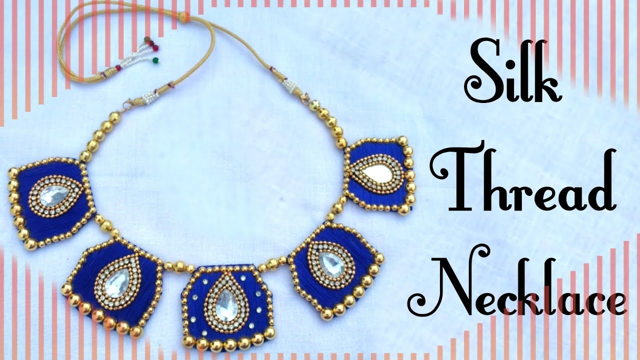 Silk Thread Jewellery Making | Silk Thread Jewellery Making New Designs ...