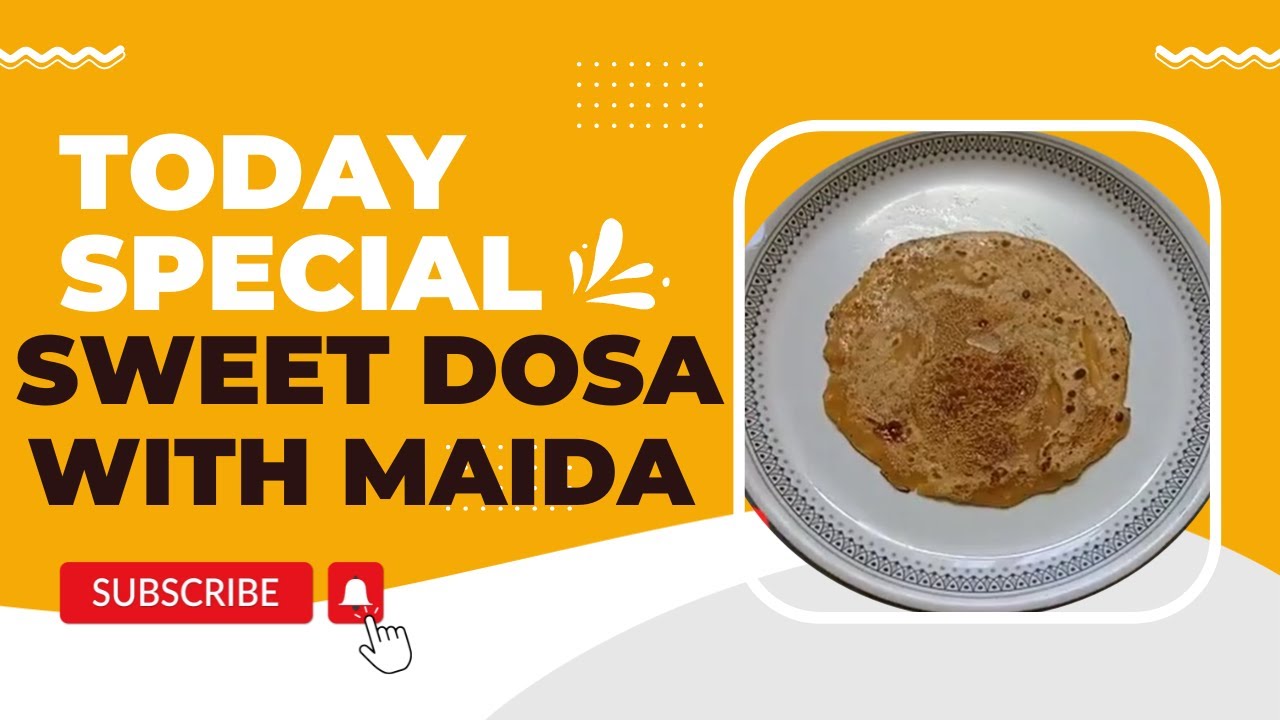 How to make Sweet dosa with Maida in Telugu | మైదాతో స్వీట్ దోస ఎలా ...