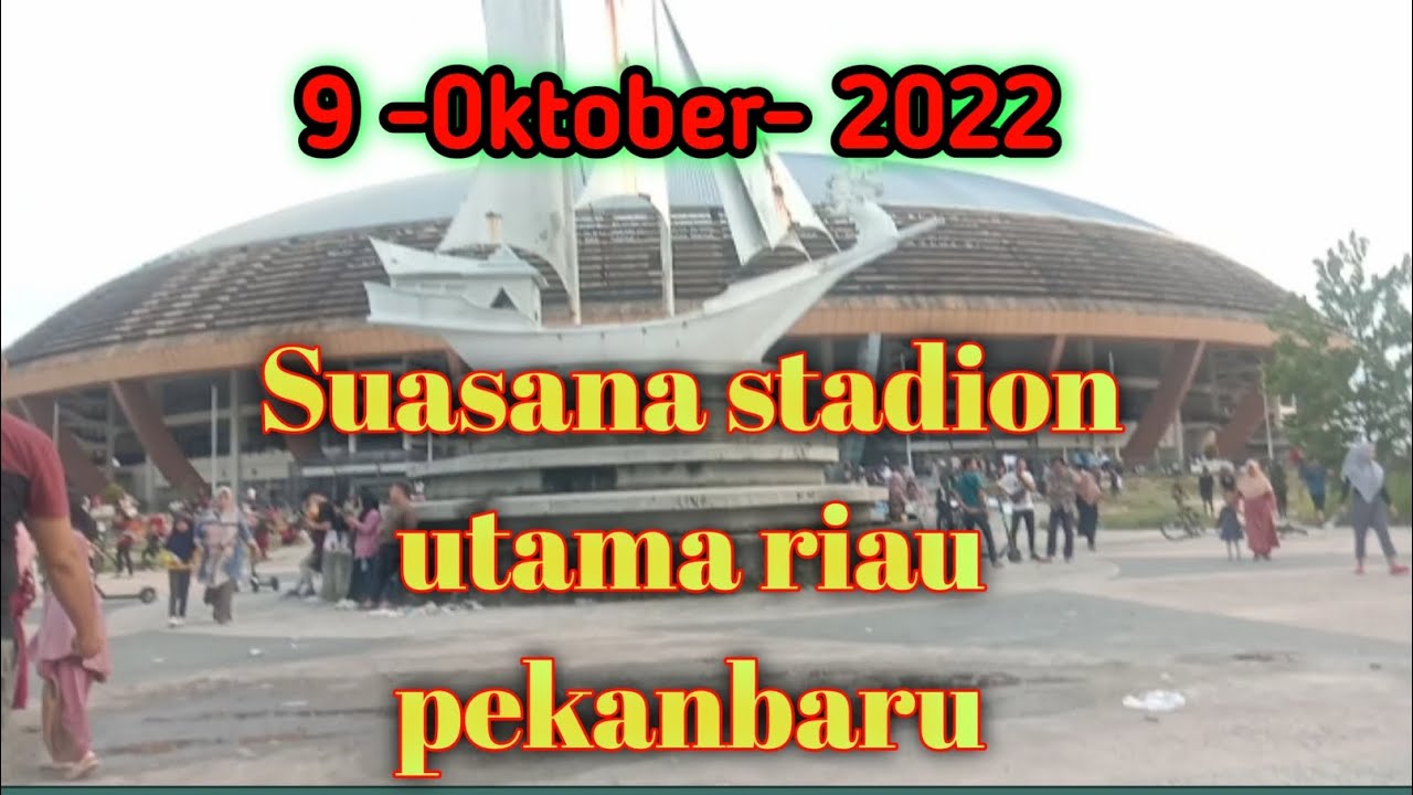 walking around di Stadion utama riau #pekanbaru - YouTube