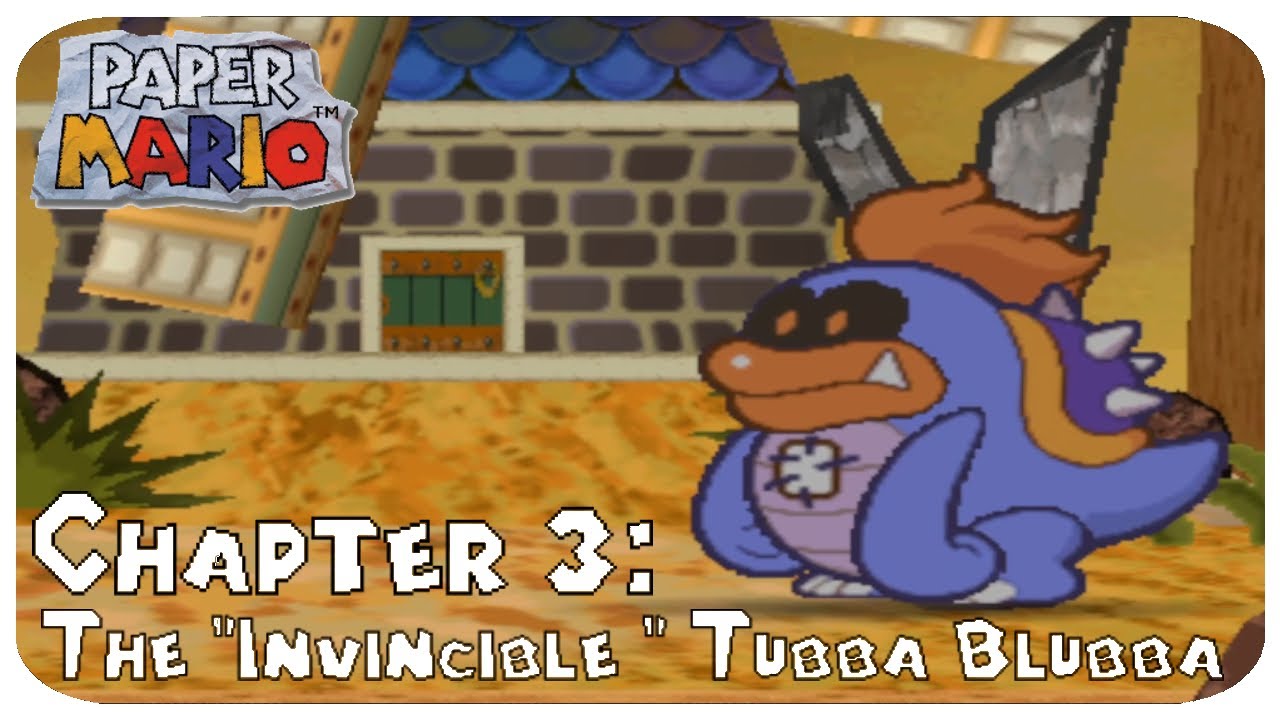 Paper Mario - Chapter 3: The "Invincible " Tubba Blubba (10 HP ...