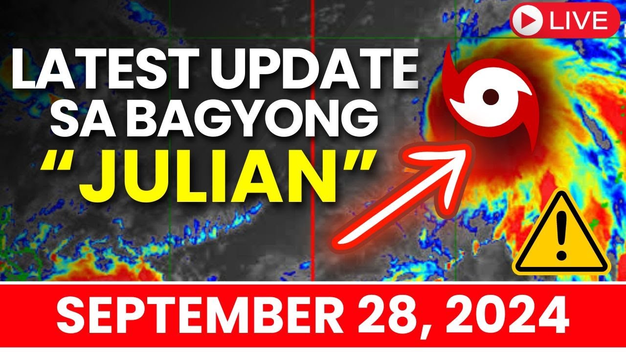 Bagyong "JULIAN" Update Today September 28, 2024 | Bagyo Update Today ...