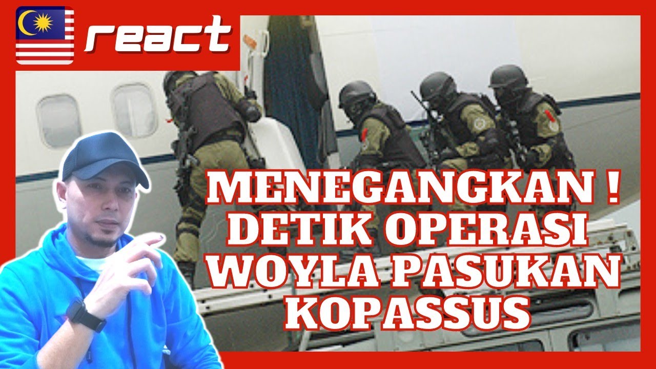 #REACT ‼️ Menegangkan, Detik Operasi Woyla Kopassus~~Malaysia Reaction ...