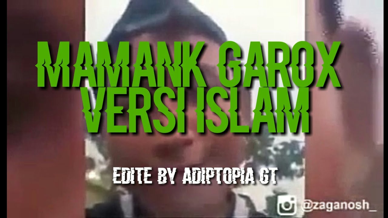 MAMANK GAROX VERSI ISLAM EDIT:AdipTopia GT #MAMANKGAROX - YouTube