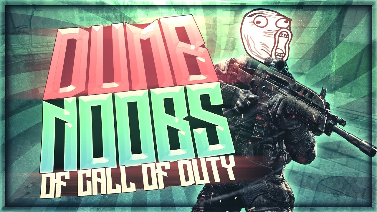 Dumb Noobs Of Call Of Duty (Trolling CoD Noobs) - YouTube