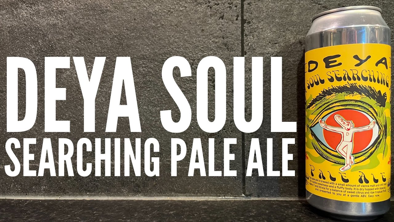 Deya Soul Searching Pale Ale By Deya Brewing Company | British Craft ...