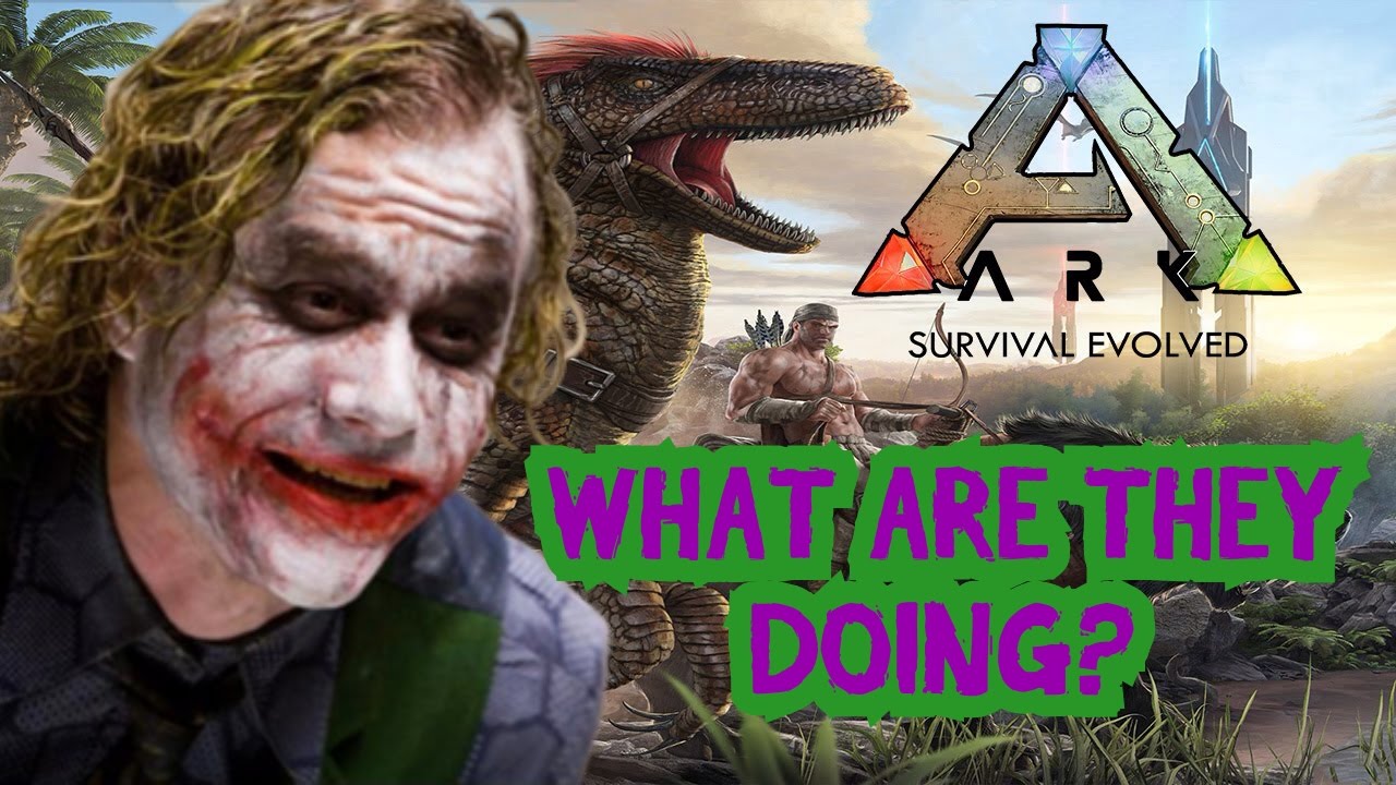 Ark Survival Evolved: What are they doing?! - YouTube