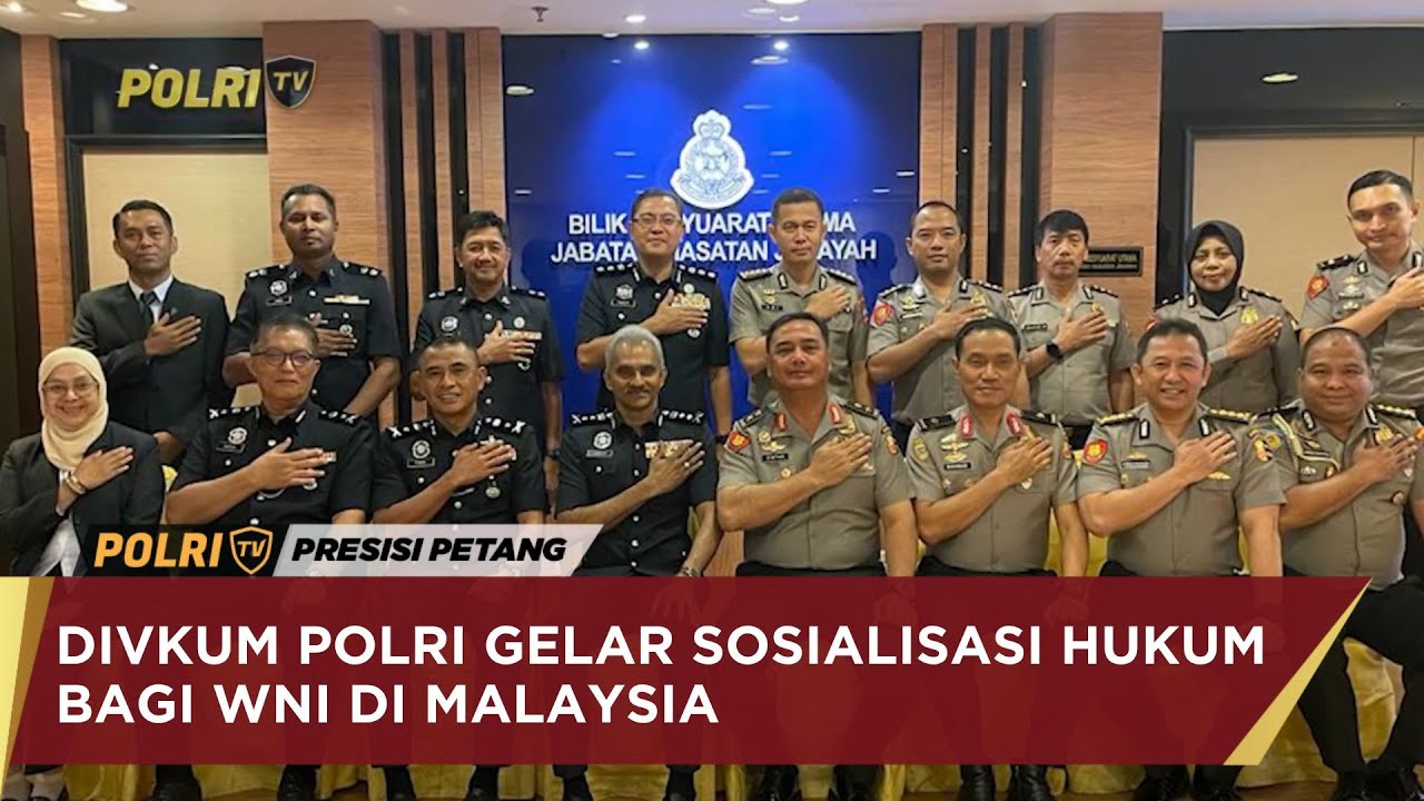 DIVKUM POLRI GELAR SOSIALISASI HUKUM BAGI WNI DI MALAYSIA - YouTube