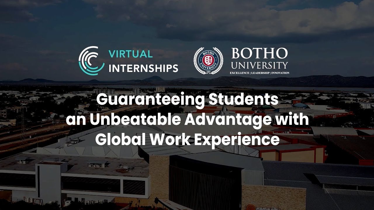 Guaranteeing Students an Unbeatable Advantage with Global Work Experience - VI X Botho ...
