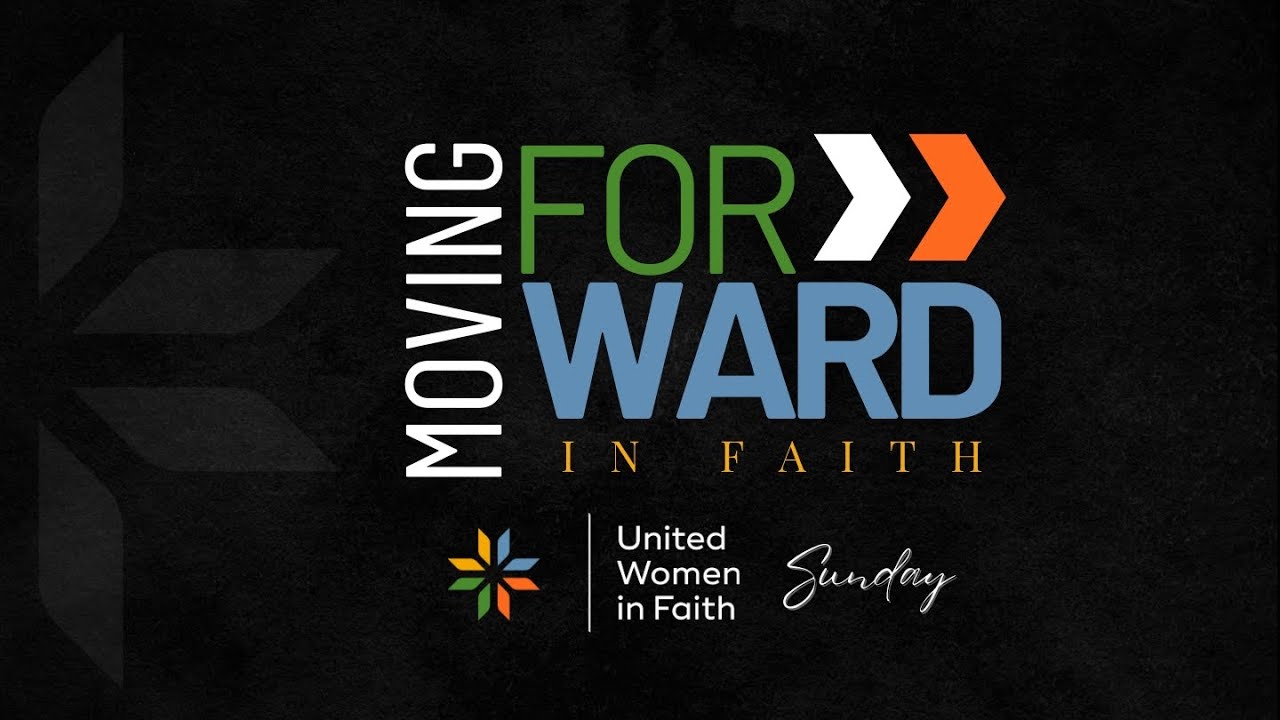 Moving Forward in Faith | United Women in Faith Sunday - YouTube