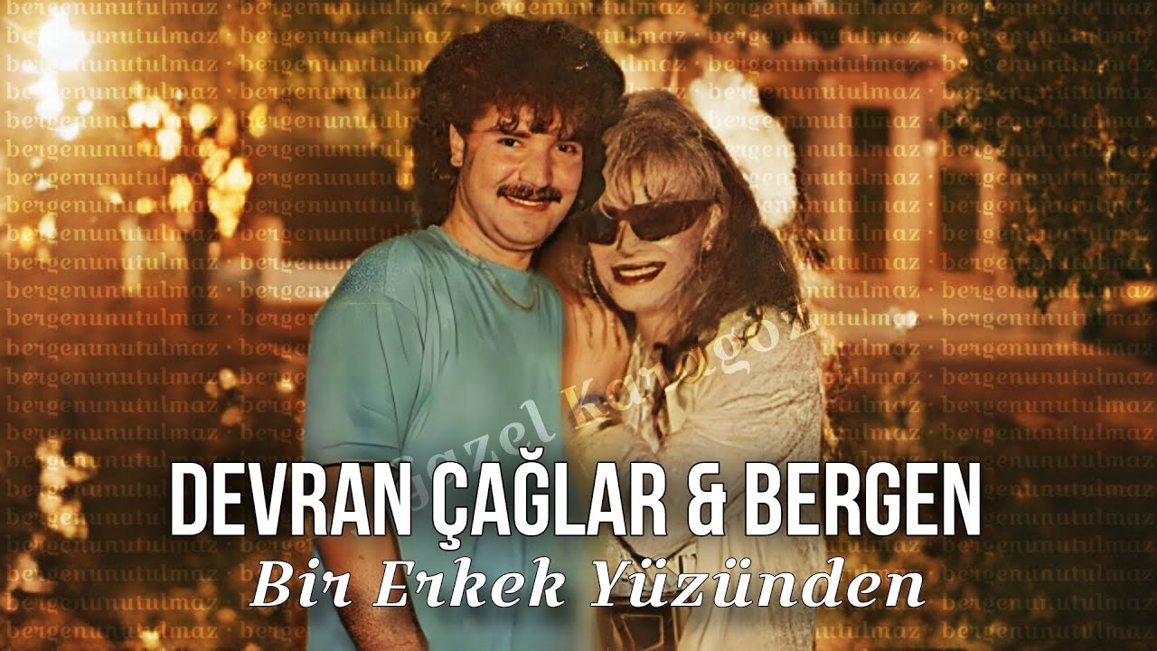 Devran Çağlar FT. Bergen - Bir Erkek Yüzünden (Düet) - YouTube
