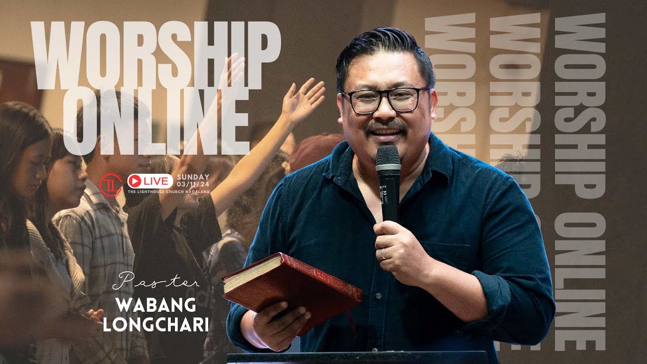 WORSHIP ONLINE | Pastor Wabang Longchari - YouTube