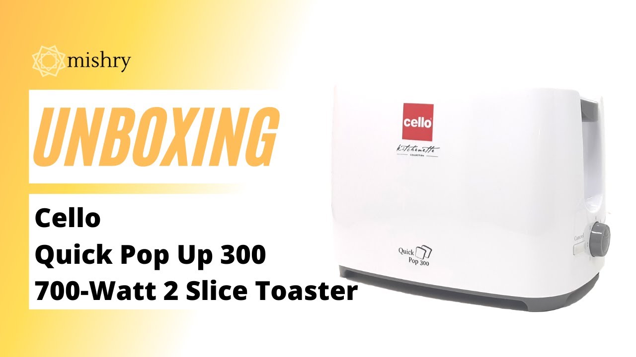 Cello Quick Pop Up 300 2 Slice Toaster Unboxing | Mishry Reviews - YouTube