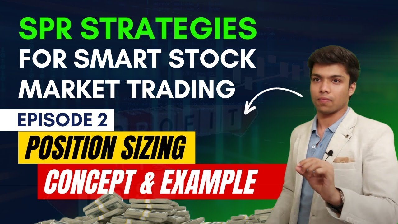 💹Understanding POSITION SIZING with Example | EP-02 | SPR Strategies to ...