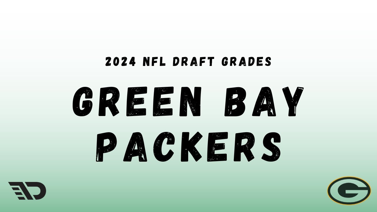 2024 NFL Draft: Green Bay Packers Draft Grade - YouTube