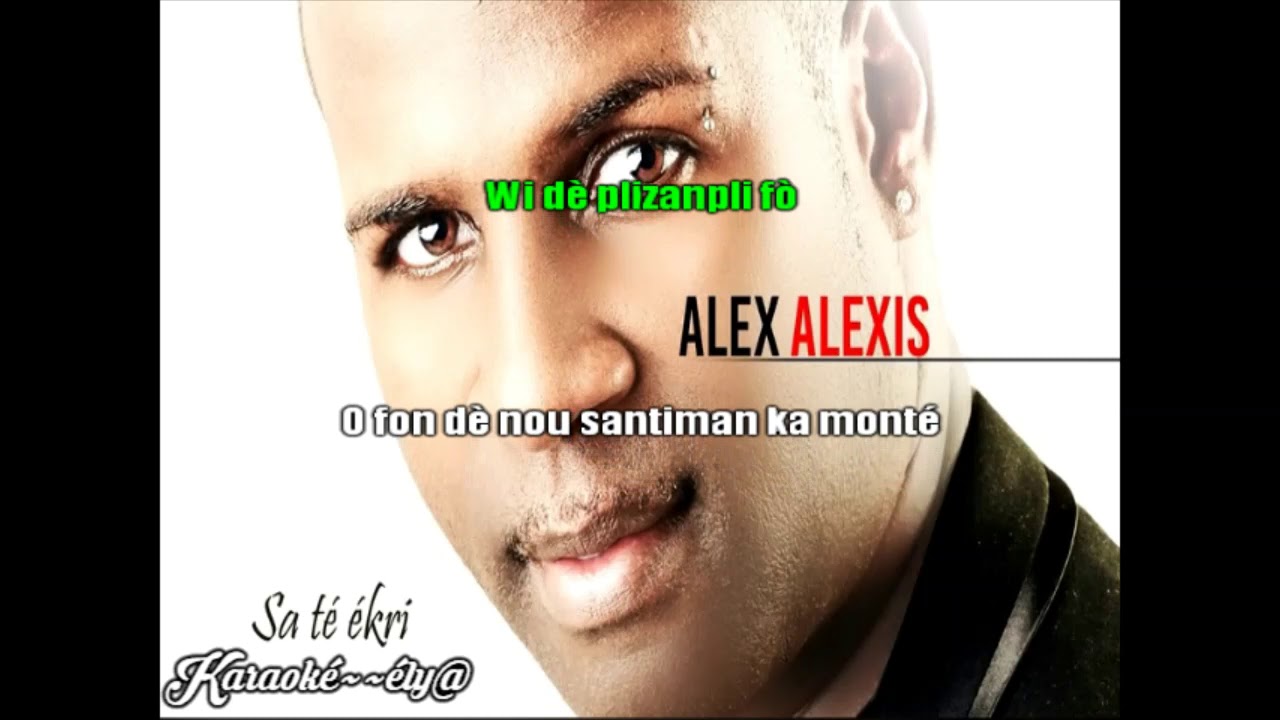 Alex ALEXIS Sa té ékri / Karaoké~~ély@ - YouTube