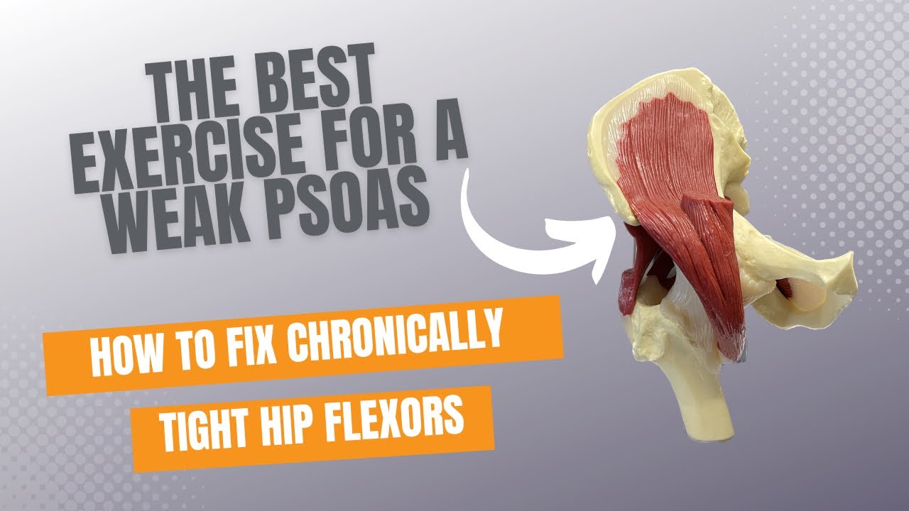 How To Strengthen A Weak Psoas | The Best Exercise For Tight Hips - YouTube