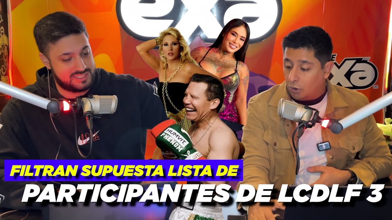 Filtran lista de PARTICIPANTES de LCDLF 2025 - YouTube