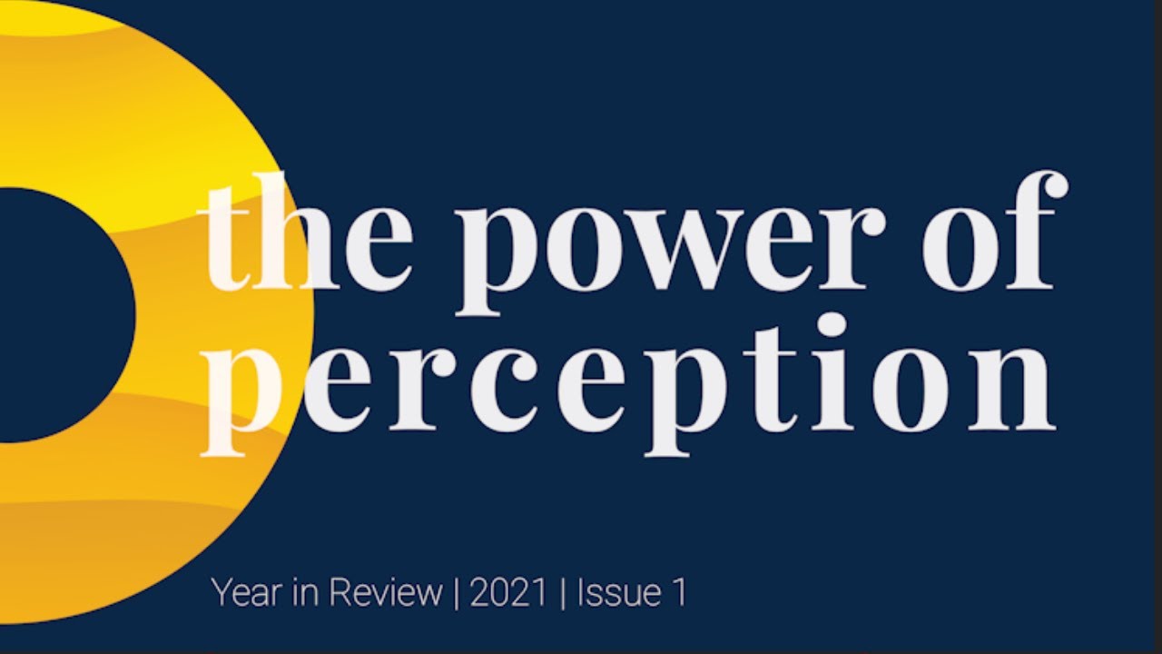 The Power of Perception | Issue 1 | 2021 - YouTube